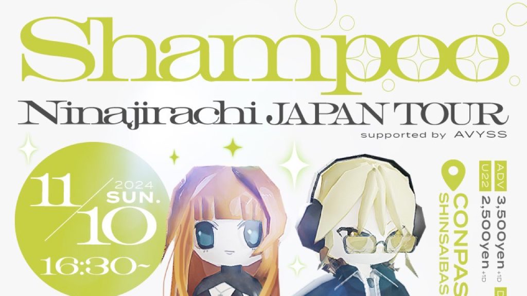 AVYSS magazine » Ninajirachiのジャパンツアー大阪公演として「Shampoo」開催